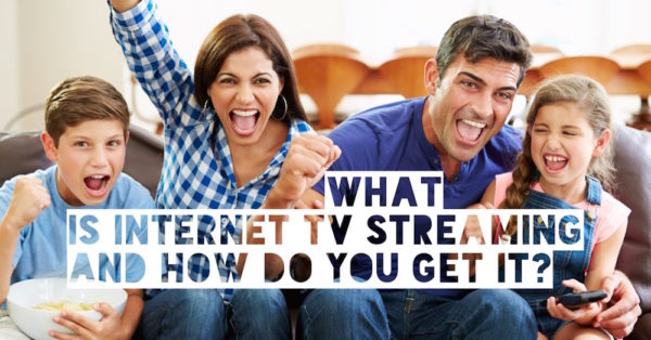 What is internet TV streaming and how do you get it? | Macrae